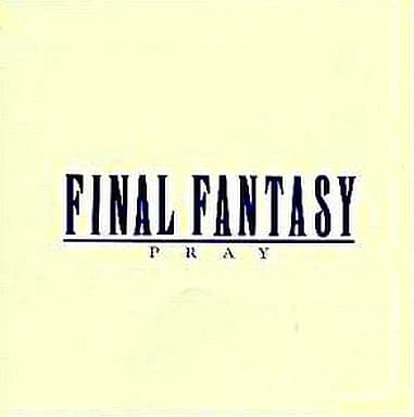 FINAL FANTASY Vocal Collection 1 PRAY | Music software | Suruga-ya.com