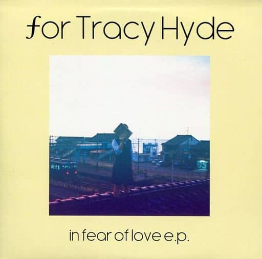 in fear of love e.p. / For Tracy Hyde | Doujin | Suruga-ya.com