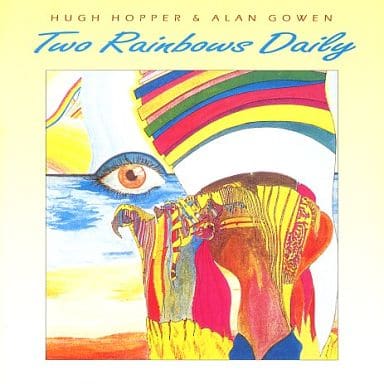 Imported Western music CDs HUGH HOPPER & ALAN GOWEN / Two Rainbows ...