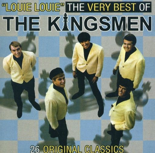 THE KINGSMEN / LOUIE LOUIE : THE VERY BEST OF THE KINGSMEN [import ...