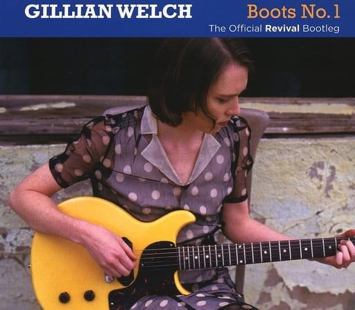 Imported Western music CDs GILLIAN WELCH / Boots No. 1 : The Official ...