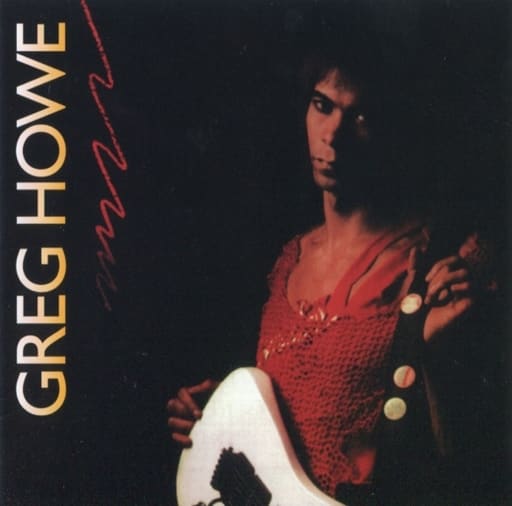 GREG HOWE / GREG HOWE [Import Edition] | Music software | Suruga-ya.com