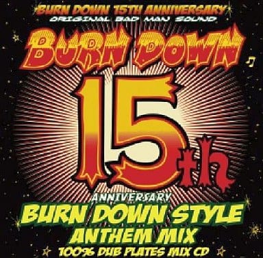 Japanese music CDs BURN DOWN / BURN DOWN STYLE -15th ANNIVERSARY ANTHEM ...