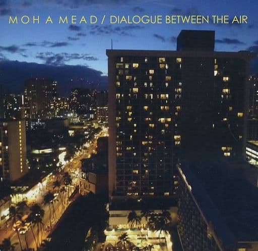 MOHAMEAD / DIALOGUE BETWEEN THE AIR | Music software | Suruga-ya.com