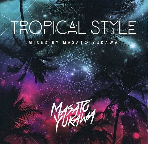 Western music CDs Masato Yukawa (MIX) / TROPICAL STYLE MIXED | Music ...
