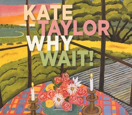 Kate Taylor / Why Wait! | Music software | Suruga-ya.com