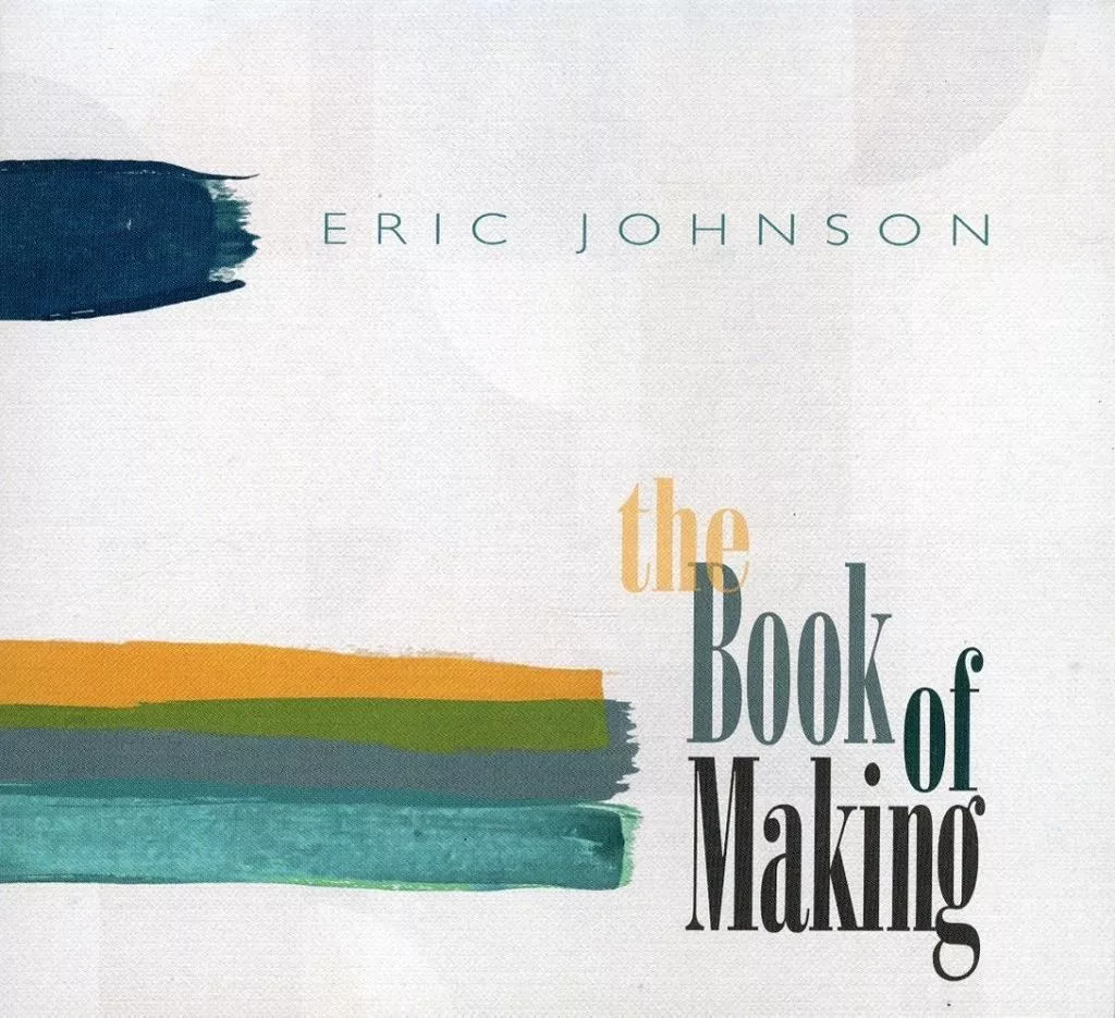 ERIC JOHNSON / The Book of Making [imported edition] | Music software ...