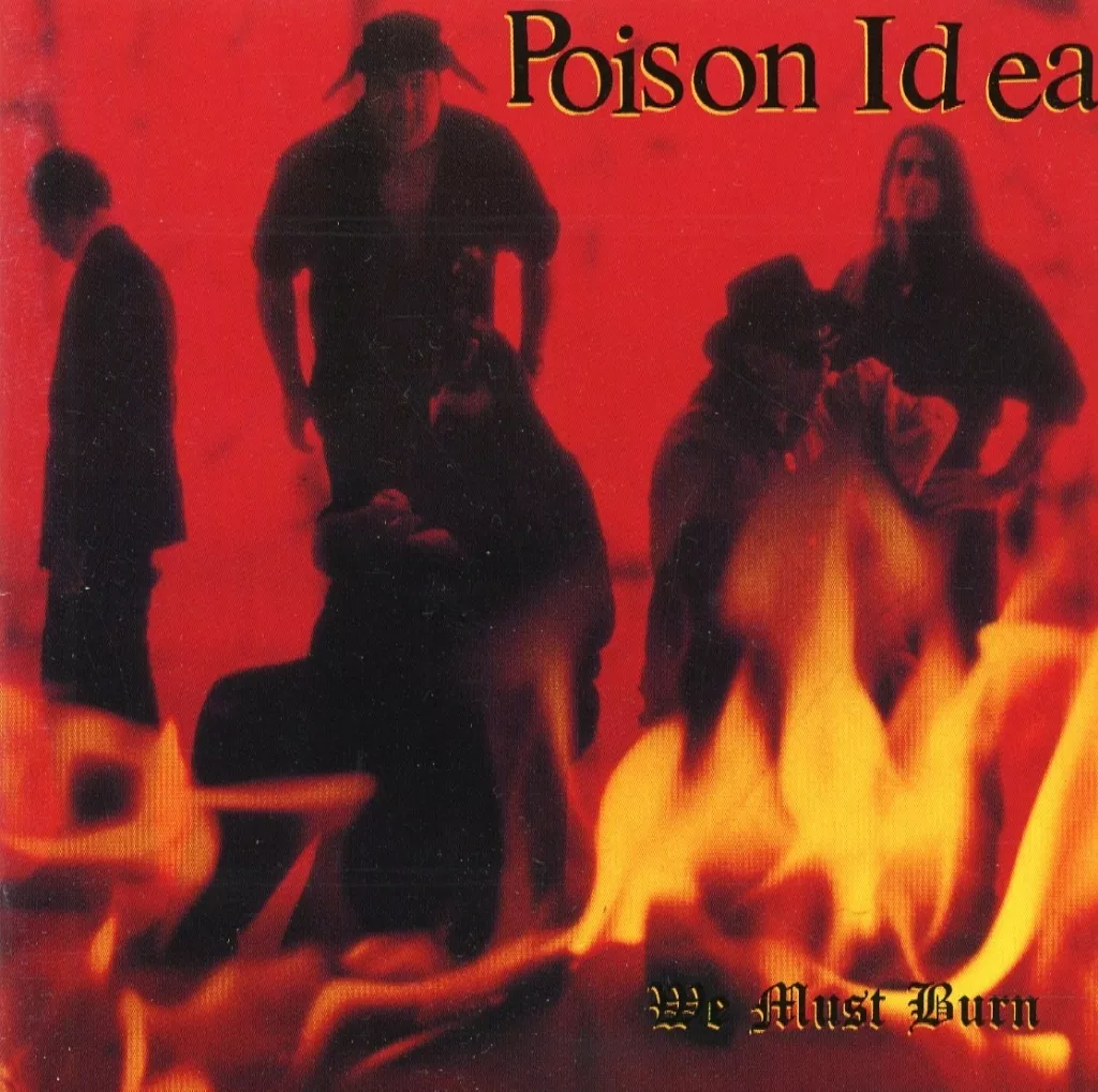 POISON IDEA / WE MUST BURN [import edition] | Music software | Suruga ...