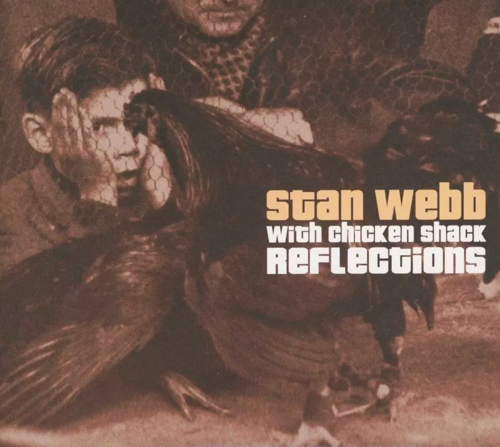 Stan webb with chicken shack / Reflections [import edition] | Music ...