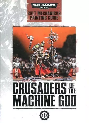 Cult Mechanicus Painting Guide : Crusaders of the Machine God, English ...